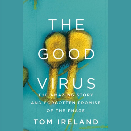 Stream EBOOK/READ The Good Virus: The Amazing Story and Forgotten ...