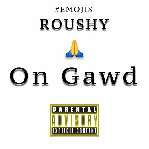 Stream On Gawd by Roushy | Listen online for free on SoundCloud