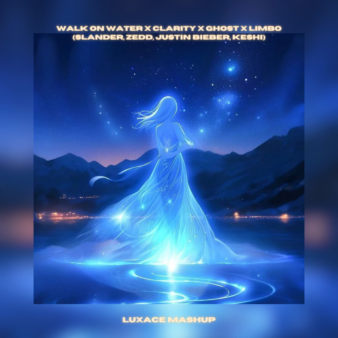 Stream Walk on Water x Clarity x Ghost x LIMBO (SLANDER, Zedd, Justin ...