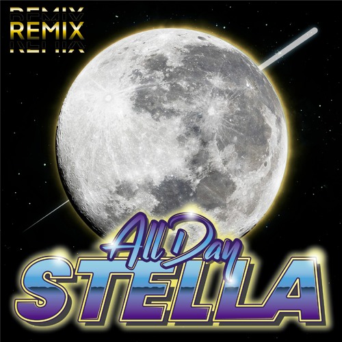 Stream Stella All Day (Remix) - Brodelaire ft. Sol Alegría & DAIV by ...
