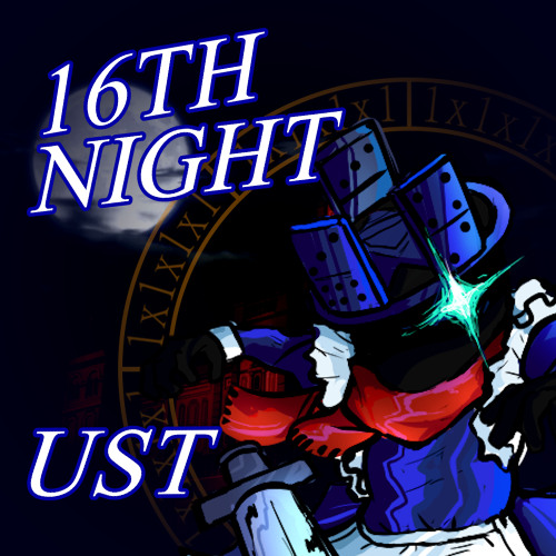 Stream 16th Night - Night of Nights Remix (Forsaken UST) by Bloo ...