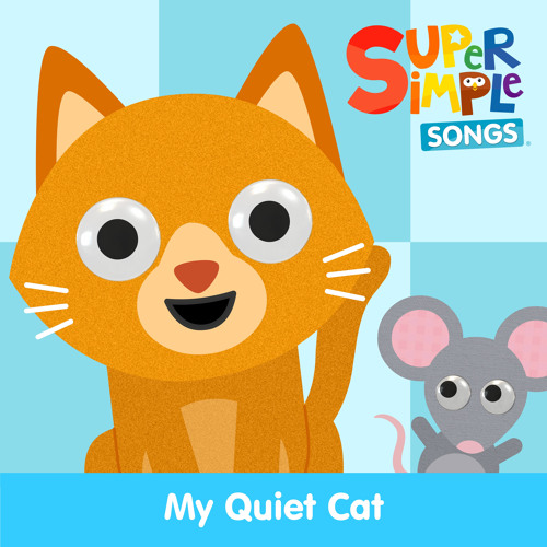 Stream My Quiet Cat (Sing-Along) by Super Simple Songs | Listen online ...