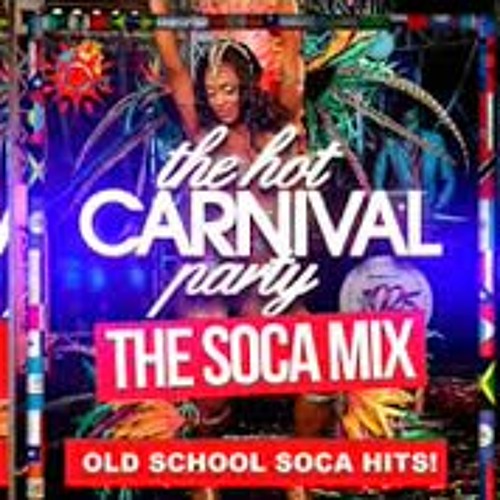 Stream OLD SOCA PARTY HITS - Caribbean 80's Soca party mix (Old Soca ...