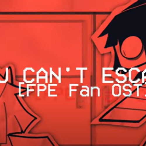 Stream [YOU CAN'T ESCAPE] - [Fundamental Paper Education Fan OST] [FPE ...
