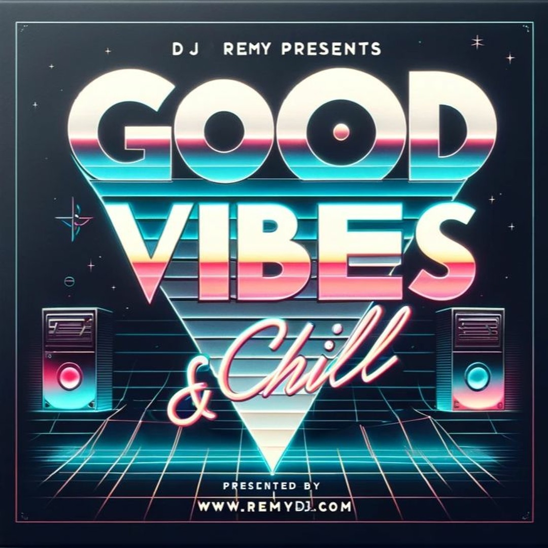 Stream Good Vibes & Chill - 2024 by www.remydj.com | Listen online for ...