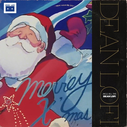 Stream Jingle Bell Time (Merry Christmas from Dean Lofi) FREE DOWNLOAD ...