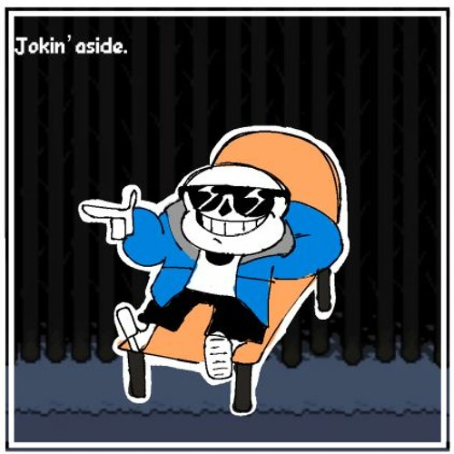 Stream 『UNDERTALE SANS』Joking Aside by Undertale: Unstable Timelines ...