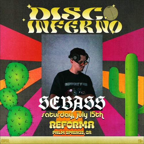 Stream Disco Inferno Live @ REFORMA Palm Springs by Sebass | Listen online for free on SoundCloud