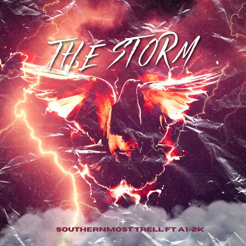 Stream The Storm Ft A1-2K by Southernmost Trell | Listen online for free on SoundCloud