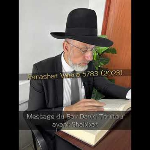 Stream Paracha Vaéra (2023)- Message du Rav avant Shabbat by Rav David Touitou | Listen online ...