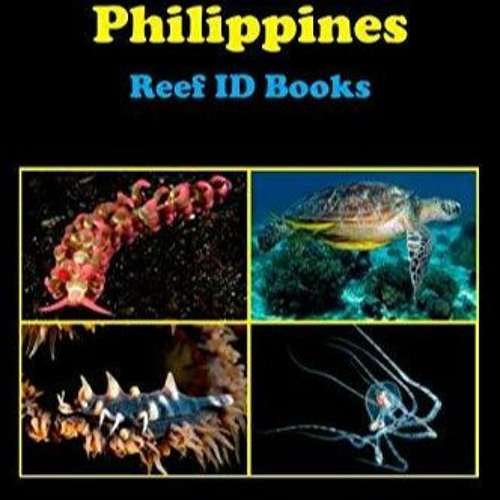 Stream episode PDF/READ Coral Reefs Philippines: Reef ID Books by Emmittandersens podcast ...