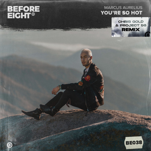 Stream You're So Hot (Chris Gold & Project 98 Remix) by Marcus Aurelius ...