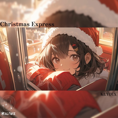 Stream Christmas Express by KLYDIX | Listen online for free on SoundCloud