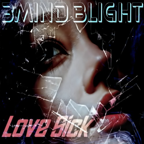 Stream 3Mind Blight - Love Sick by 3MIND BLIGHT | Listen online for ...
