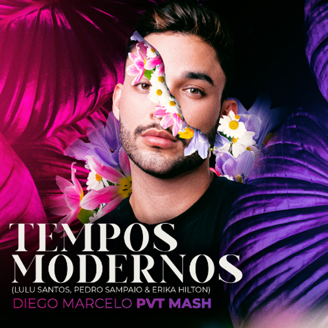 Stream TEMPOS MODERNOS LULU PEDRO T. LOVE ERIKA H TOMMY L WALTER C(DIEGO MARCELO PVT MASH) FREE ...