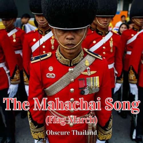 Stream The Mahachai Song (Flag March) by Obscure Thailand | Listen ...