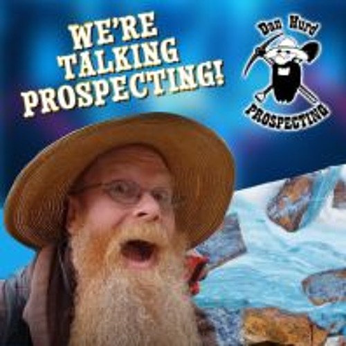 Stream episode Dan Hurd - Youtube's Favorite Prospector talks Gold with ...