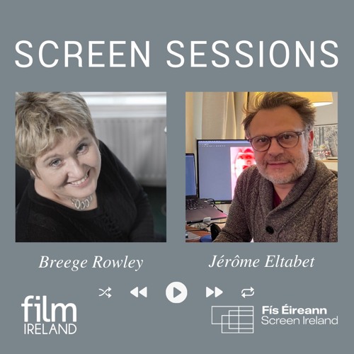 Stream episode Screen Sessions: Breege Rowley & Jérôme Eltabet on Editing by Film Ireland ...