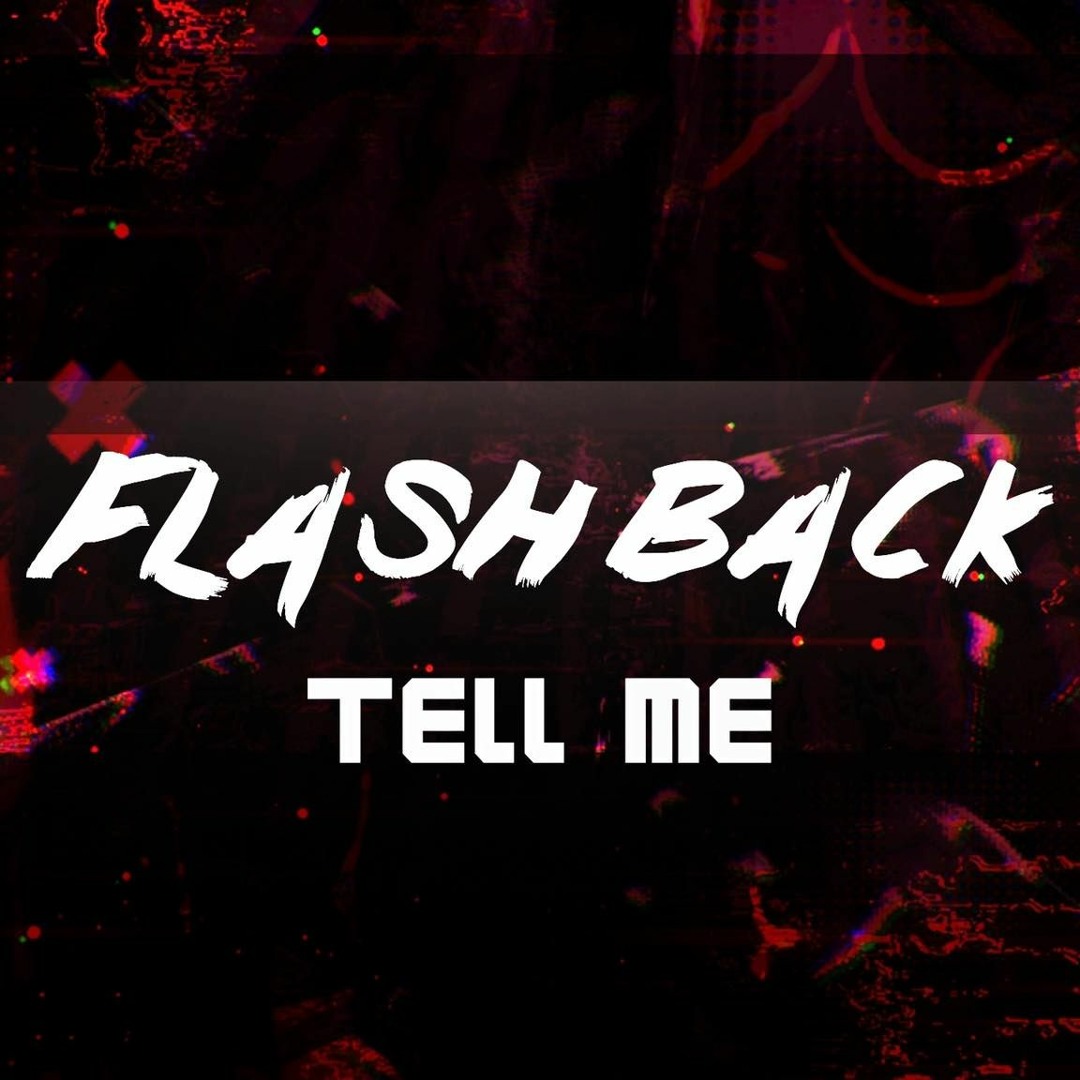 Stream Flashback - Tell Me by Flashback-Official | Listen online for ...