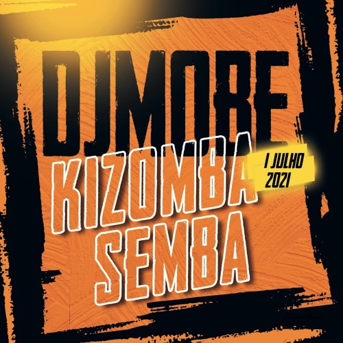 Stream Kizomba , Semba e Cabo Zouk Mix 1 de Julho 2021 - DjMobe by ... Stream Kizomba , Semba e Cabo Zouk Mix 1 de Julho 2021 - DjMobe by ...