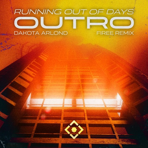 Listen to Dakota Arlond - Running Out Of Days (Outro) (Firee Remix) by Quadron Records in Best ...