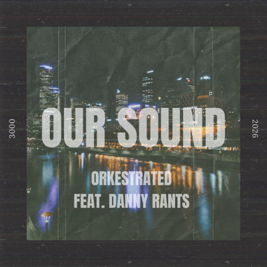 Stream Orkestrated feat. Danny Rants - Our Sound by ORKESTRATED ...