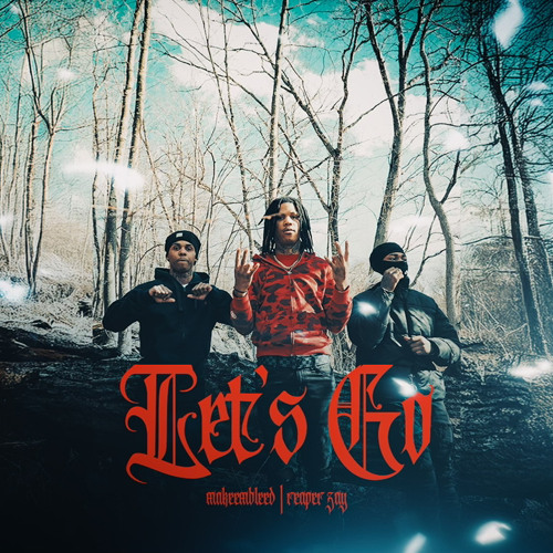 Stream “Lets Go” (Official Audio) by Reaper zay33 | Listen online for ...