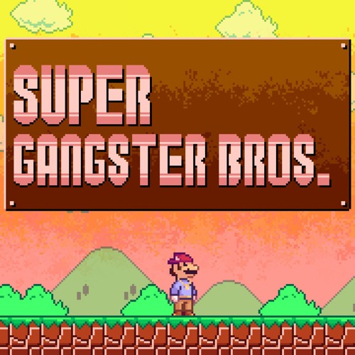 Stream Super Gangster Bros. (Tech Demo) - Crank Dat Super Mario (Alpha ...