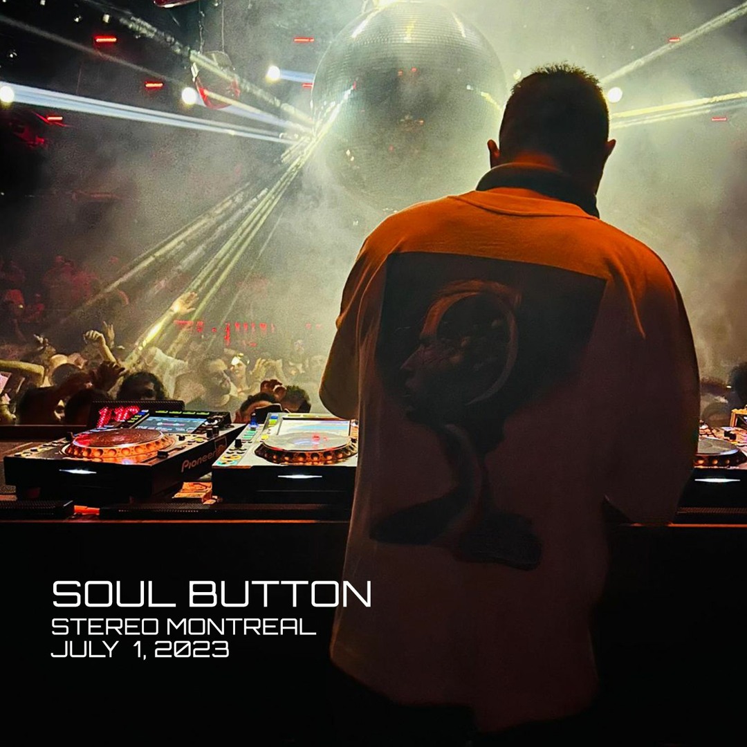 Stream Soul Button - 8 hours extended set at Stereo Montreal - July 1 ...