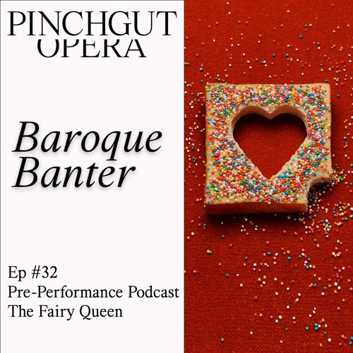 Stream Baroque Banter: Episode 32 - Pre-performance podcast - The Fairy ...