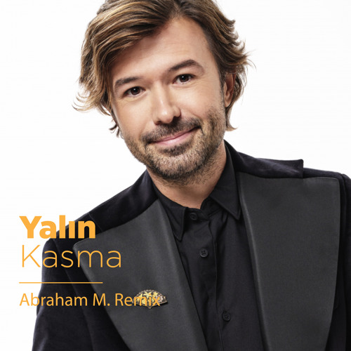 Stream Yalın - Kasma (Abraham M. Remix) by Dj Abraham M. | Listen ...
