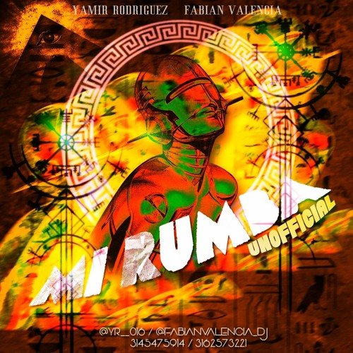 Stream Mi Rumba (Yamir Rodriguez Ft Fabian Valencia) Unofficial 2023 by ...