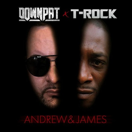 Stream T-Rock Archives | Listen to T-Rock X DownPat - Andrew & James ...