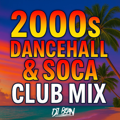 Stream 2000s Dancehall & Soca Club Anthems (Sean Paul, Rihanna, Beenie ...