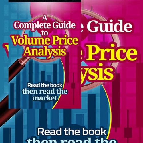Stream (^PDF)->Download A Complete Guide To Volume Price Analysis: Read ...
