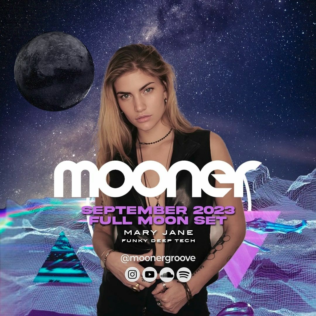 Stream MOONER w/ Mary Jane - Full Moon September’23 (Miami, USA) by ...