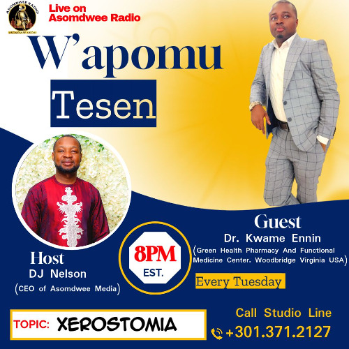 Stream episode W'apomu Tesen - Topic- XEROSTOMIA- With DJ Nelson ...
