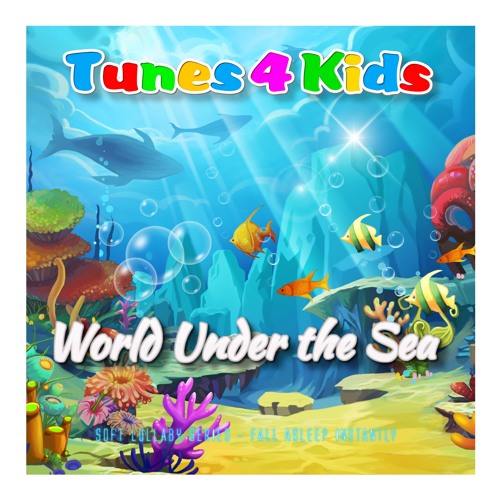 Stream Sea World by Tunes 4 Kids | Listen online for free on SoundCloud