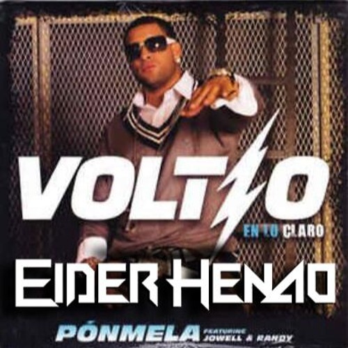 Stream Julio Voltio Ft Jowell & Randy - Ponmela ( Eider Henao Ella ...