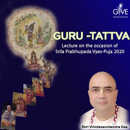 Stream Guru Tattva - Lecture on Srila Prabhupada Vyas-Puja 2020, by ...