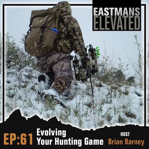 Stream episode Episode 61: Evolving Your Hunting Game by Eastmans ...