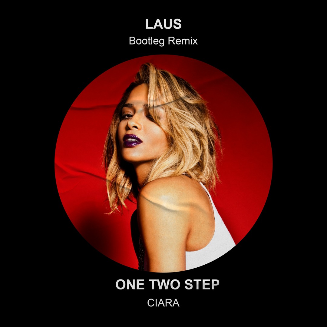 Stream Ciara - One, Two Step (Laus Remix) by Laus | Listen online for ...