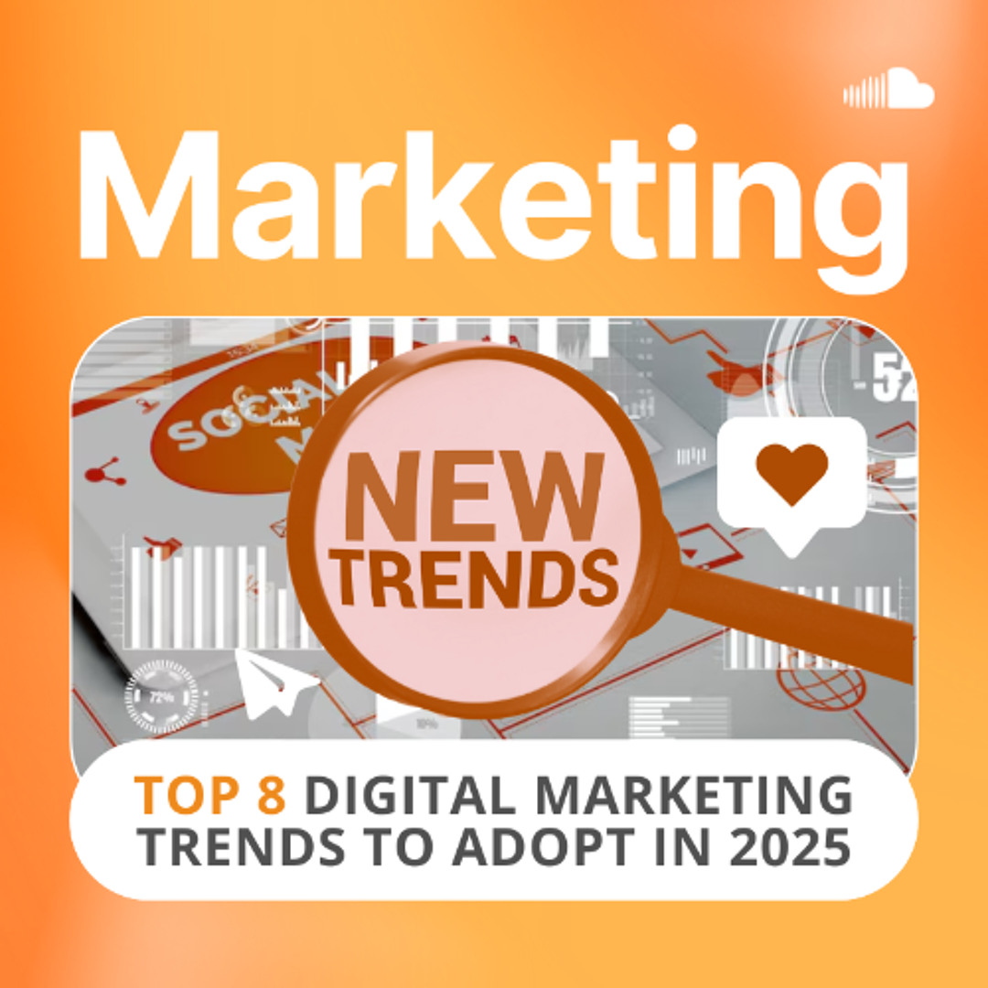 Stream Top 8 Digital Marketing Trends to Adopt in 2025 by Searchbug® | Listen online for free on ...