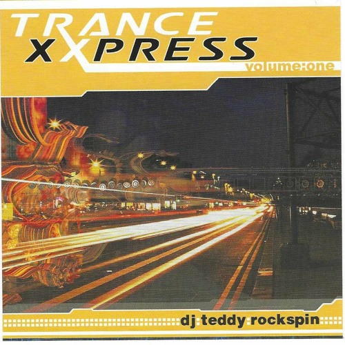 Stream TRANCE XXPRESS Vol.1 mixxed by Teddy Rockspin by Claps Commander ...