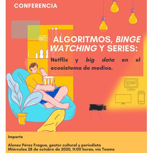 Stream IBERO Puebla | Listen to Conferencia Algoritmos, Binge Watching ...