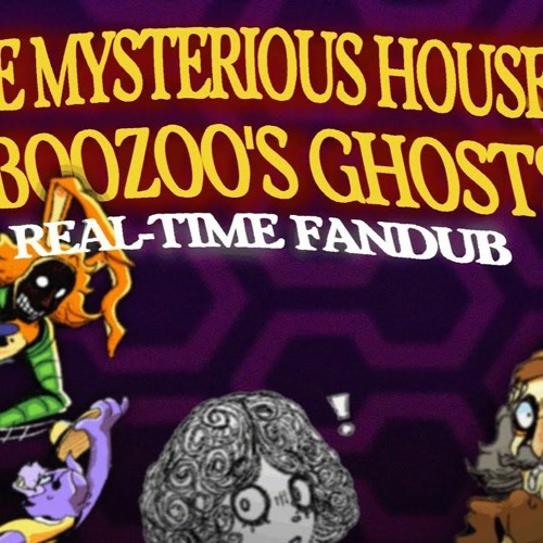 Stream episode The Mysterious House & Boozoo S Ghosts Real - Time ...