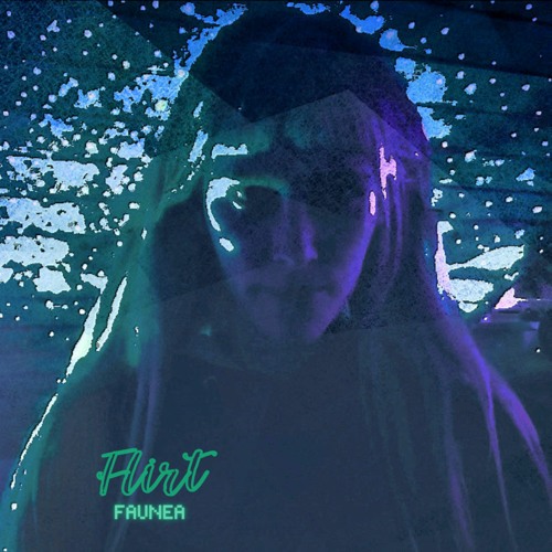 Stream Flirt by Faunea | Listen online for free on SoundCloud