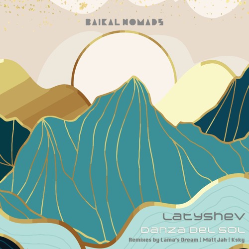 Stream Latyshev - Danza Del Sol (Matt Jah Remix) by Baikal Nomads ...