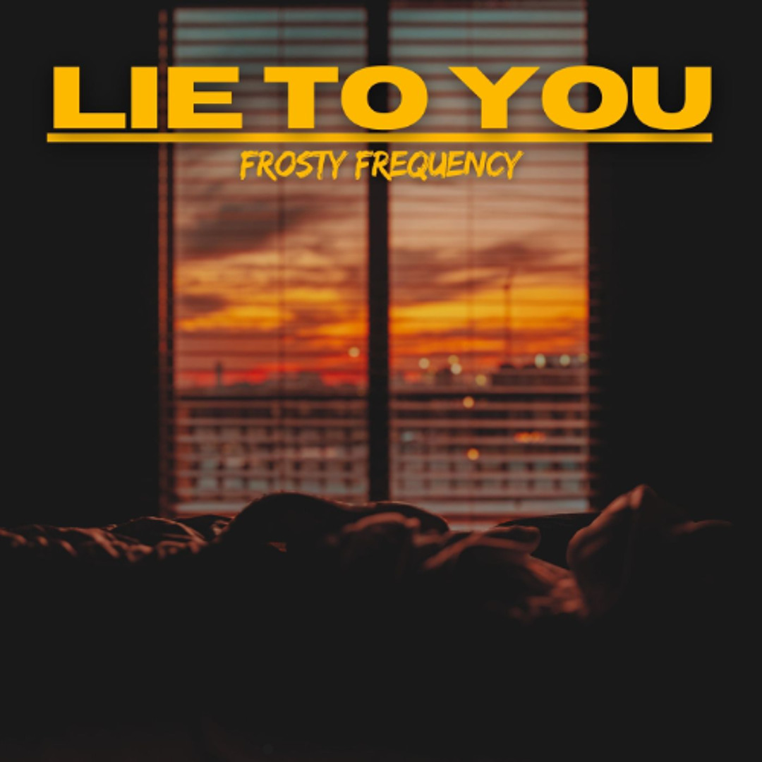 Stream Lie To You by Frosty Frequency | Listen online for free on ...
