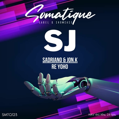 Stream Sadriano And Jonk Re Yoho Original Mix By Somatique Music 7665